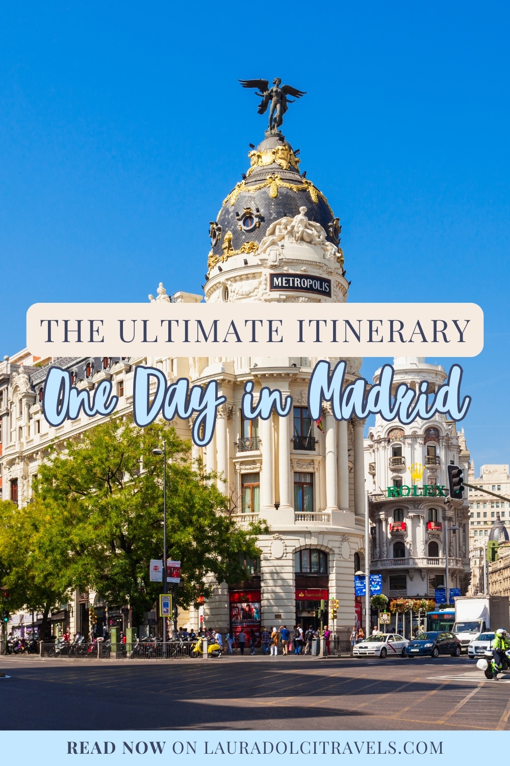 How to Spend the One Day in Madrid | The Ultimate Itinerary