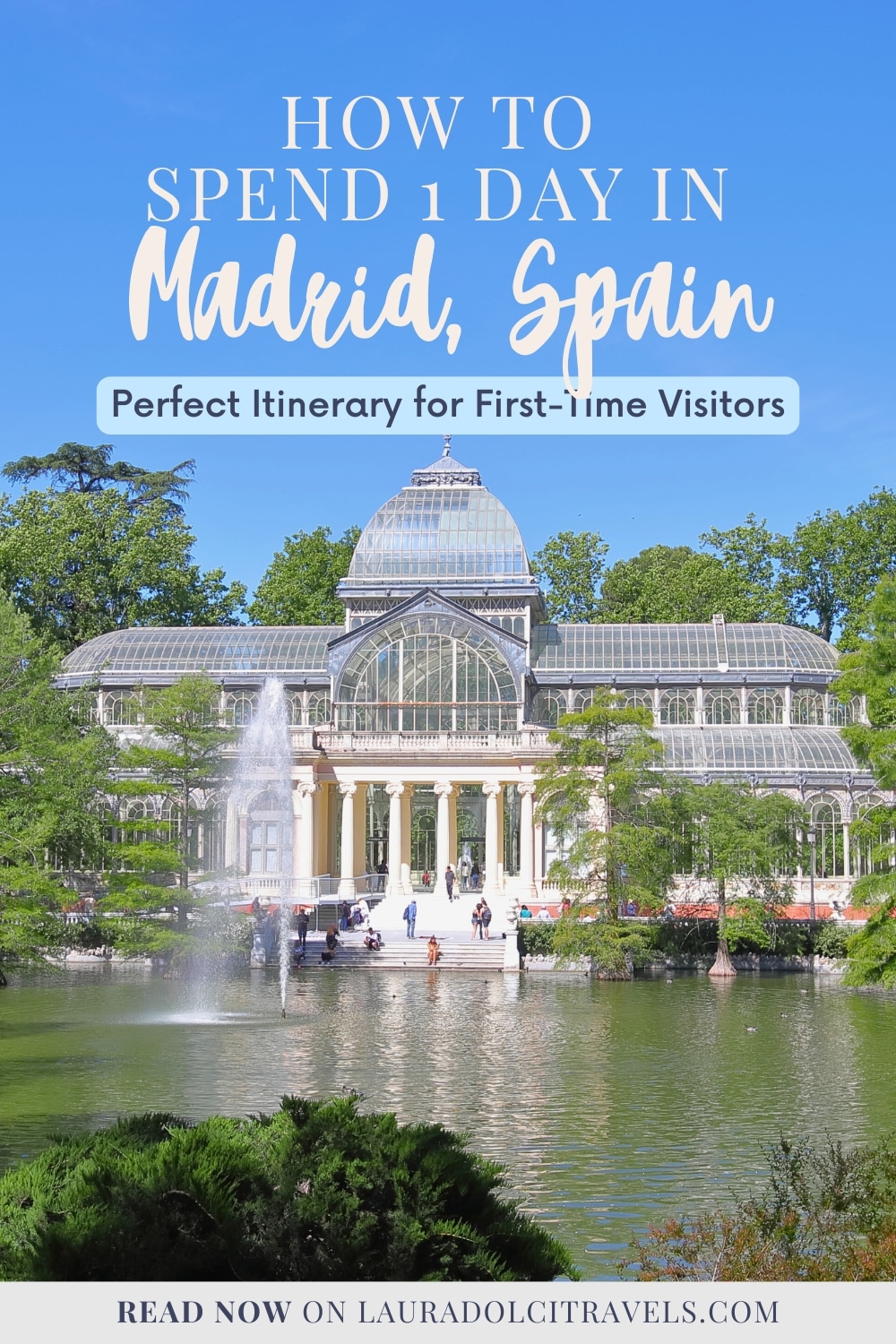 How to Spend the One Day in Madrid | The Ultimate Itinerary