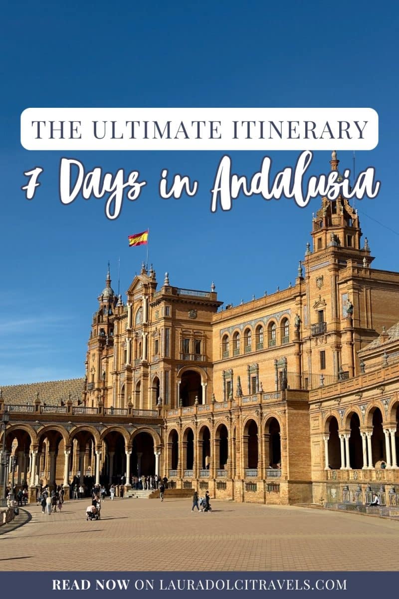 How to Spend the BEST 7 Days in Andalucia | Local's Itinerary